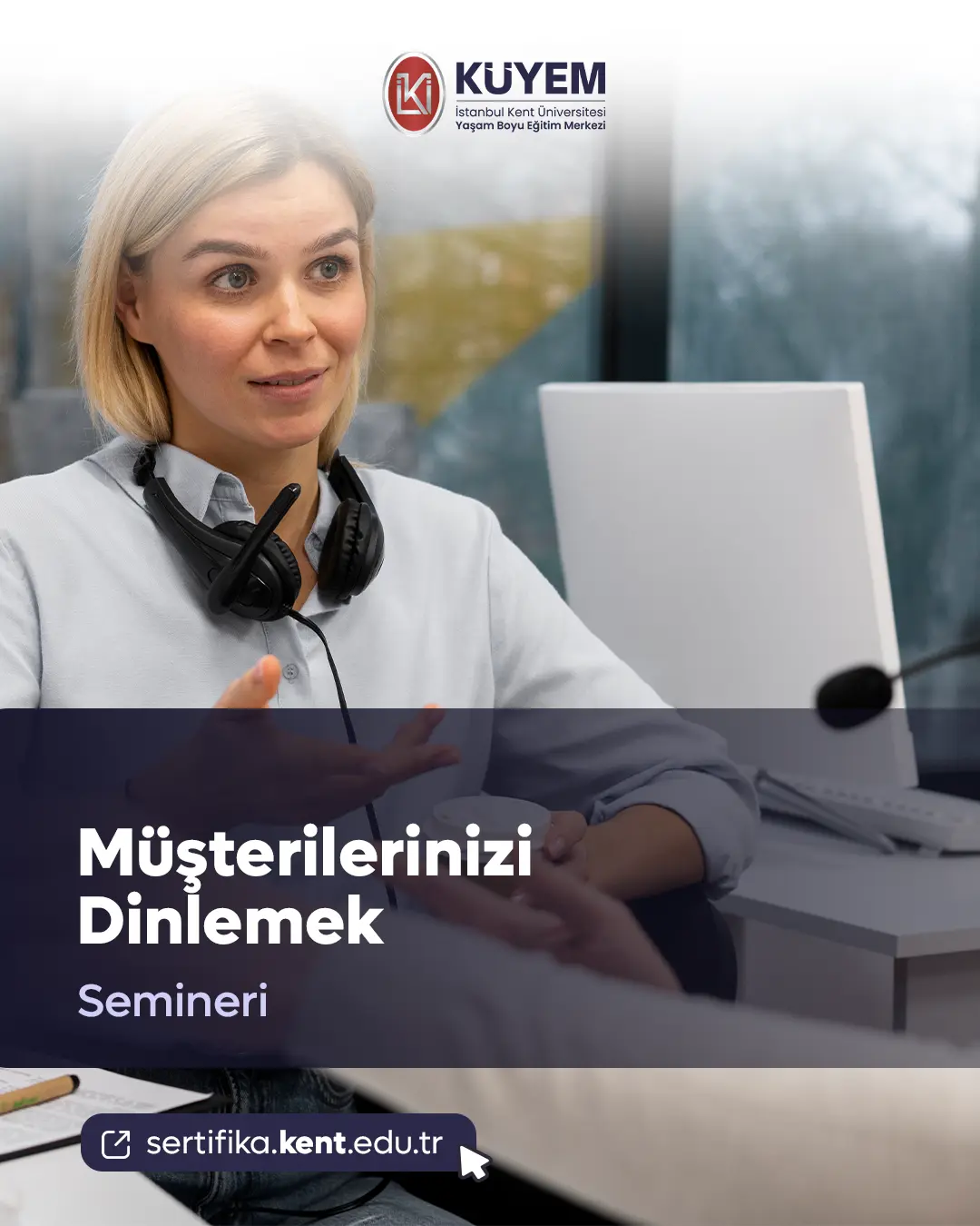 Müşterilerinizi Dinlemek Semineri